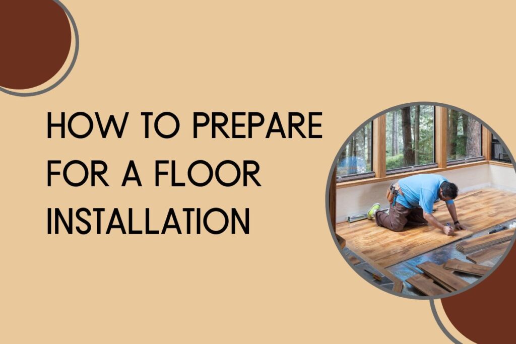 Floor Installation Prep Tips | Floor Stars Iowa